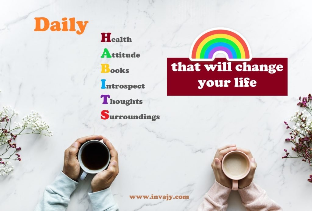 Daily Habits that Will Change Your Life