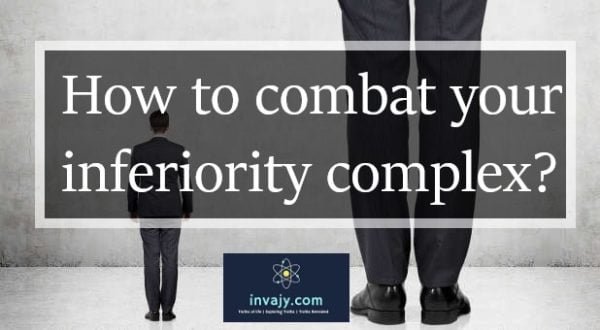 How to Get Over Inferiority Complex?