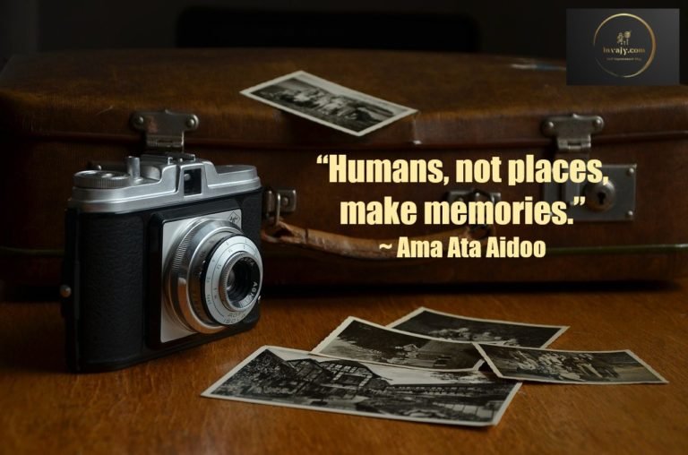 110 Memories Quotes to Motivate You to Create Happy Memories