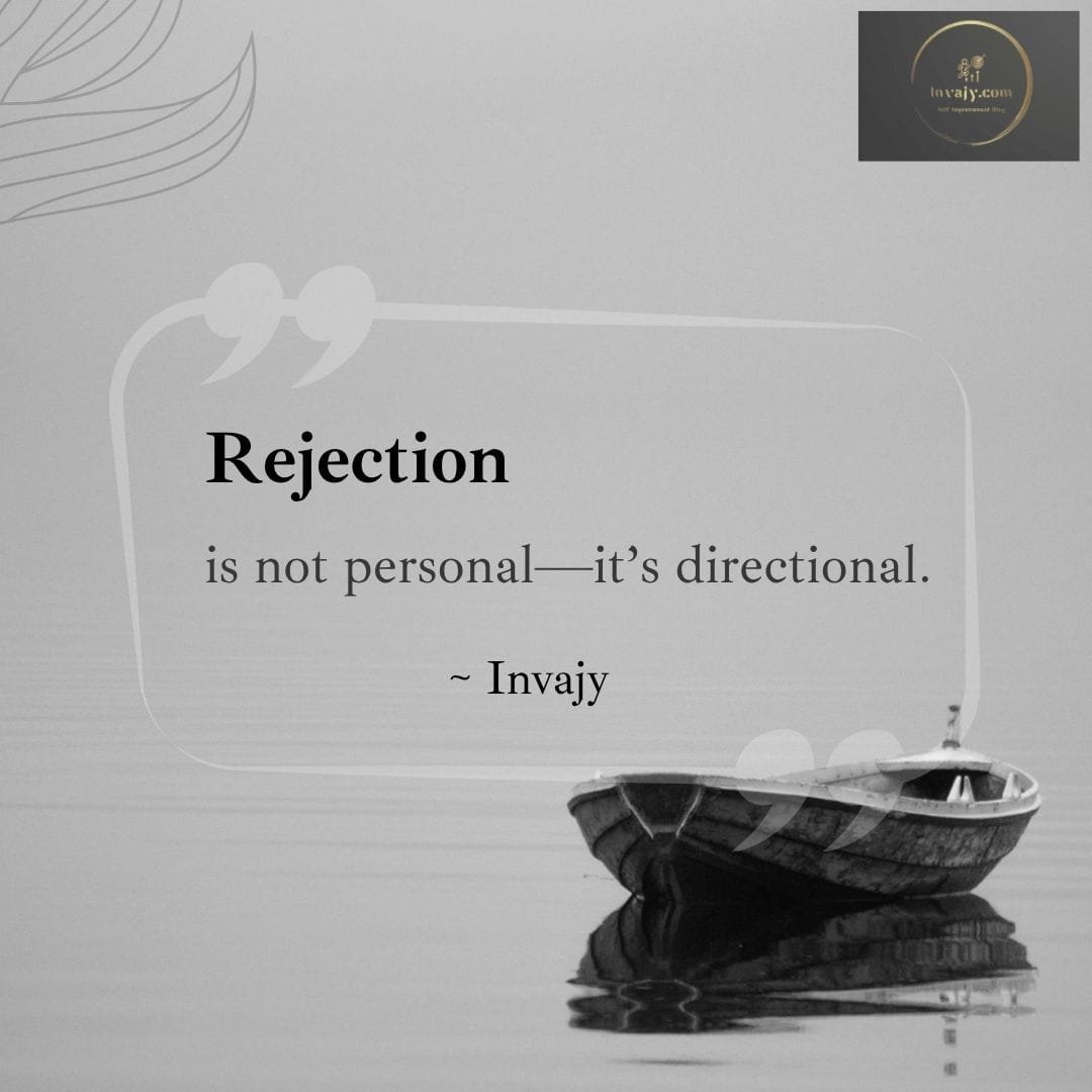 169 Powerful Rejection Quotes to Help You Grow Stronger