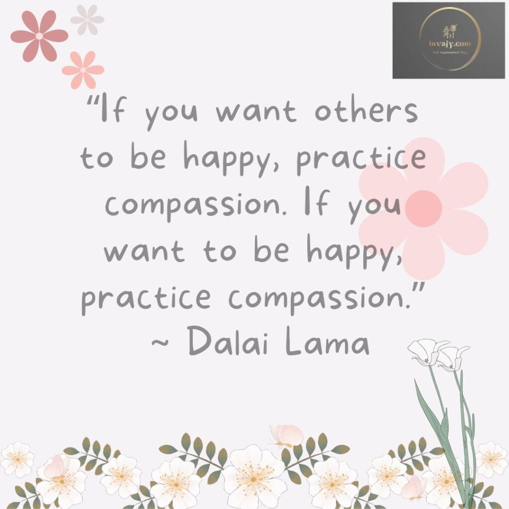 90 Compassion Quotes to Encourage You Practice Compassion